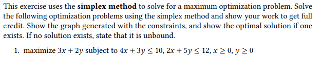 Solved This exercise uses the simplex method to solve for a | Chegg.com
