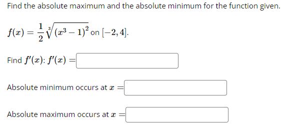 Solved Find the absolute maximum and the absolute minimum | Chegg.com