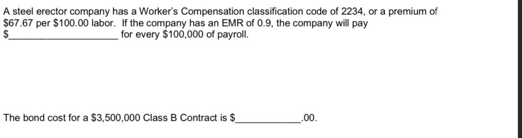 A steel erector company has a Worker's Compensation | Chegg.com
