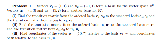 Solved Problem 1. Vectors v1=(1,1) and v2=(−1,1) form a | Chegg.com