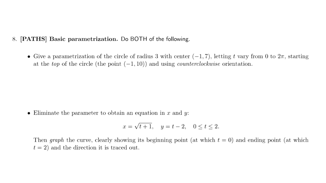 Solved 8. [PATHS] Basic parametrization. Do BOTH of the | Chegg.com