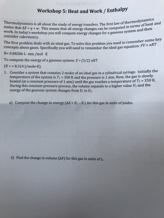 Solved Workshop 5: Heat and Work/ Enthalpy Thermodynamics is | Chegg.com