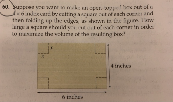 Solved Suppose you want to make an open-topped box out of a | Chegg.com