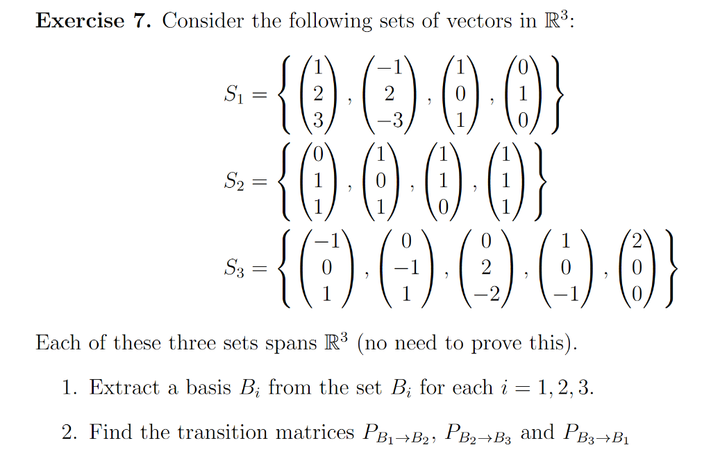 Solved Exercise 7. Consider the following sets of vectors in | Chegg.com
