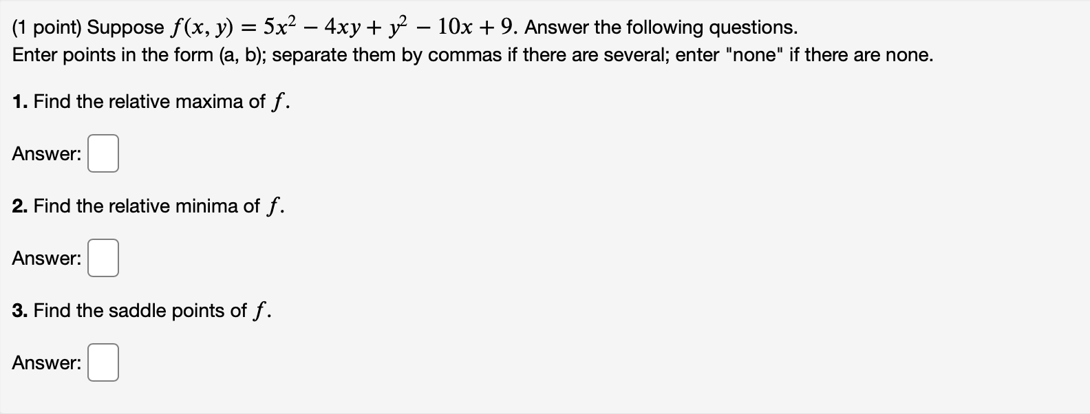 Solved (1 point) Suppose f(x,y)=5x2−4xy+y2−10x+9. Answer the | Chegg.com