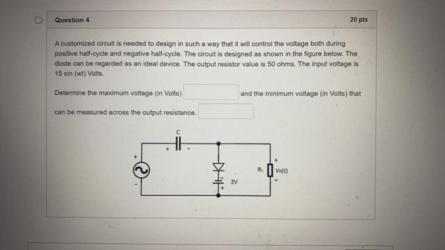 Solved Question 4 20 pts A customized circuit is needed to | Chegg.com
