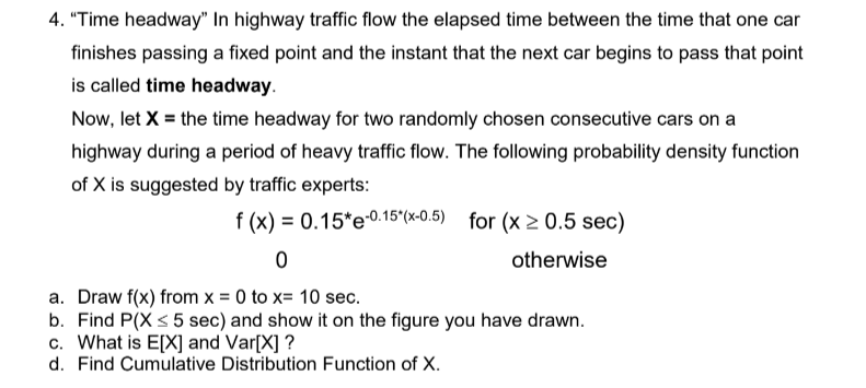 Solved 4. \"Time headway\" In highway traffic flow the | Chegg.com