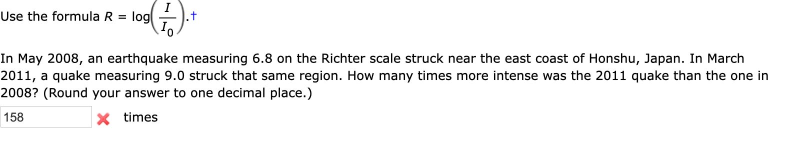 Solved se the formula R=log(I0I)⋅+ n May 2008, an earthquake | Chegg.com