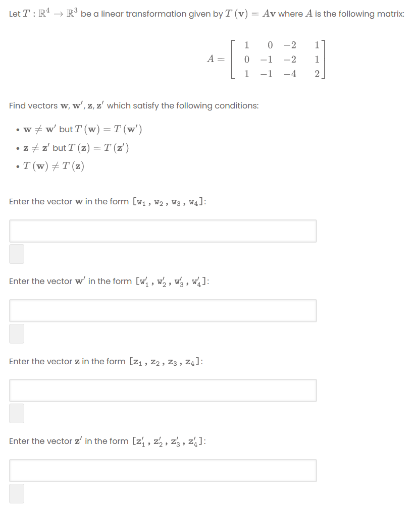 Solved Let T : R4 → R3 be a linear transformation given by T | Chegg.com