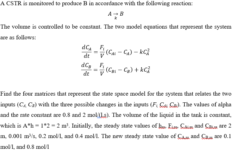 A CSTR is monitored to produce B in accordance with | Chegg.com
