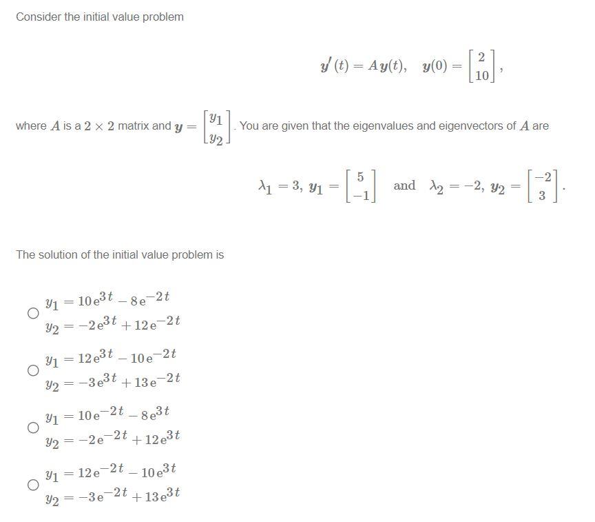 Solved Consider the initial value problem y/(t) = Ay(t), | Chegg.com
