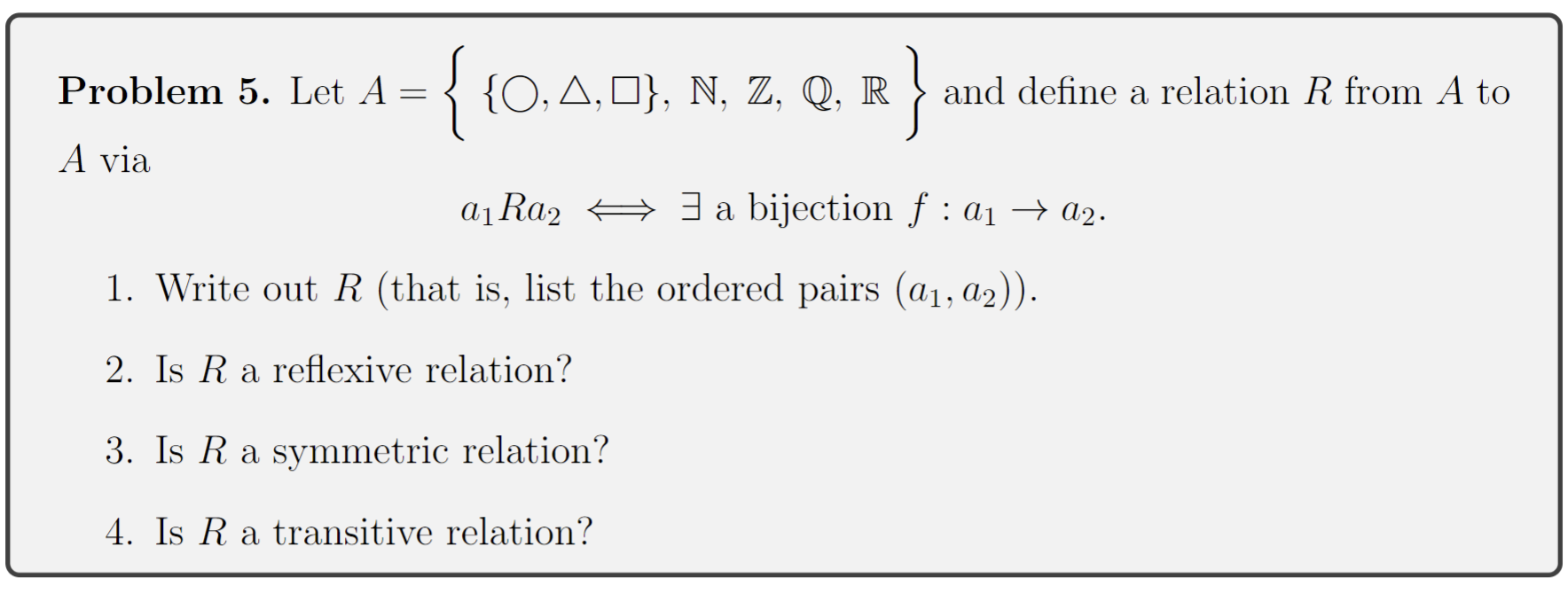 Solved Problem 5. Let A={{ , , },N,Z,Q,R} and define a | Chegg.com