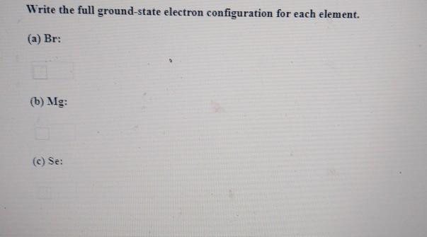 Solved Write the full ground-state electron configuration | Chegg.com
