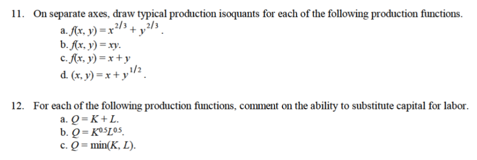 Solved On separate axes, draw typical production isoquants | Chegg.com