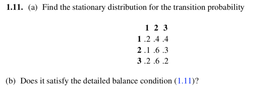 Solved 1.11. (a) Find the stationary distribution for the | Chegg.com