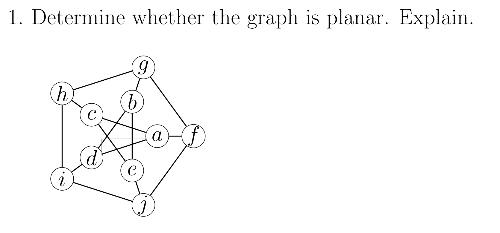 Solved 1. Determine whether the graph is planar. Explain. | Chegg.com