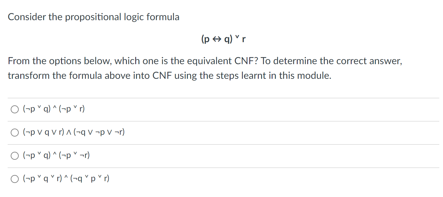 Solved Consider The Propositional Logic Formula P Q ºr