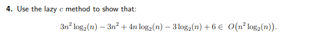 Solved 4. Use the lazy c method to show that: | Chegg.com