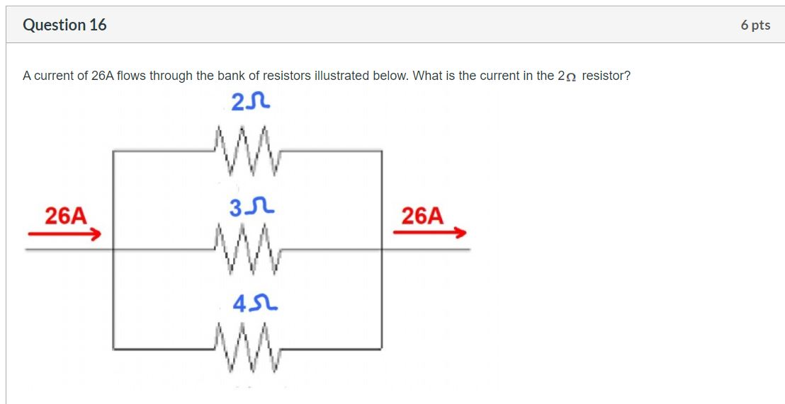 Solved Question 16 6 pts A current of 26A flows through the | Chegg.com