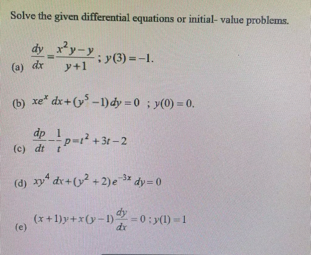 Solved Solve the given differential equations or initial- | Chegg.com