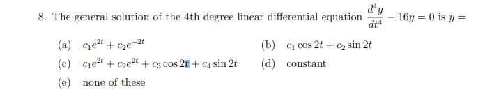 Solved 8. The general solution of the 4th degree linear | Chegg.com