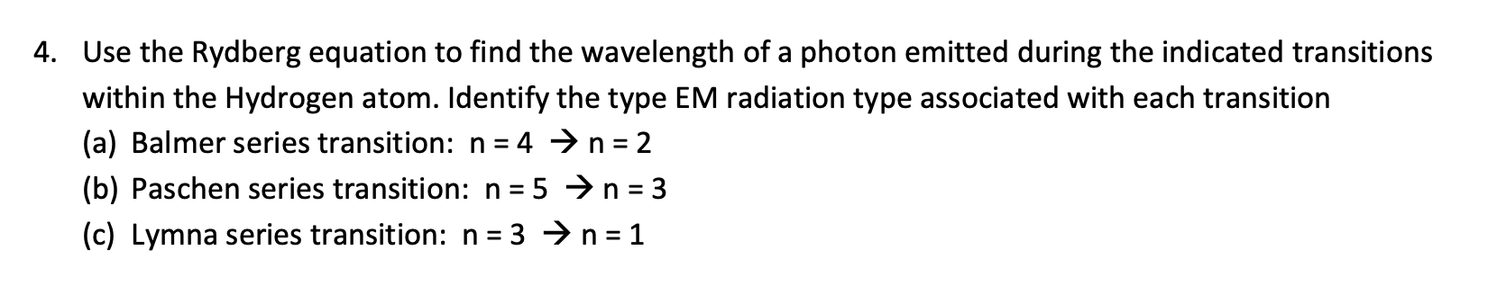 Solved 4. Use the Rydberg equation to find the wavelength of | Chegg.com