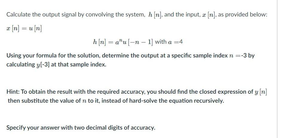 Solved Calculate the output signal by convolving the system, | Chegg.com