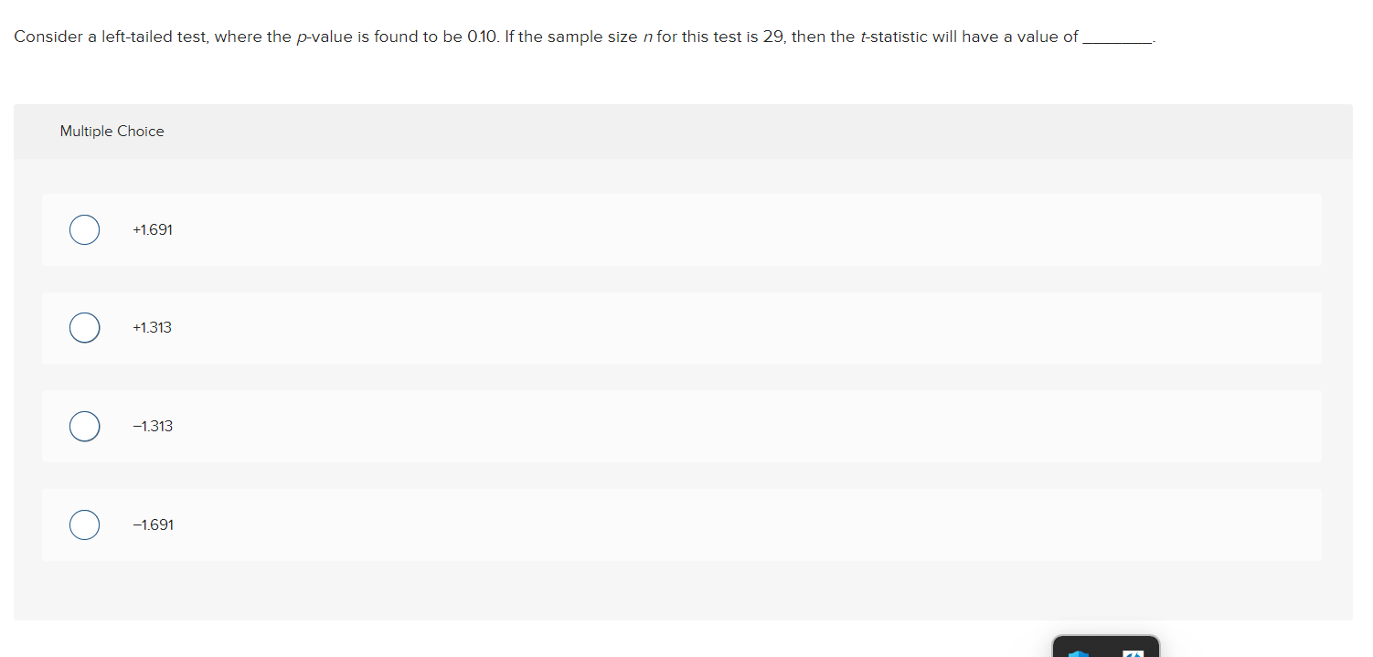 Solved Consider A Left Tailed Test Where The P Value Is 5670