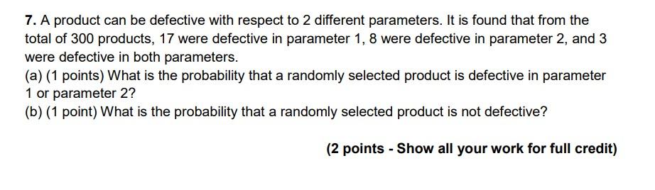 Solved 7. A product can be defective with respect to 2 | Chegg.com