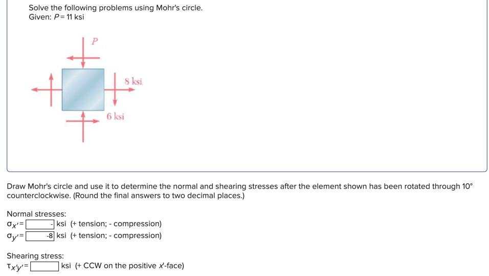 Solved Solve the following problems using Mohr's circle. | Chegg.com