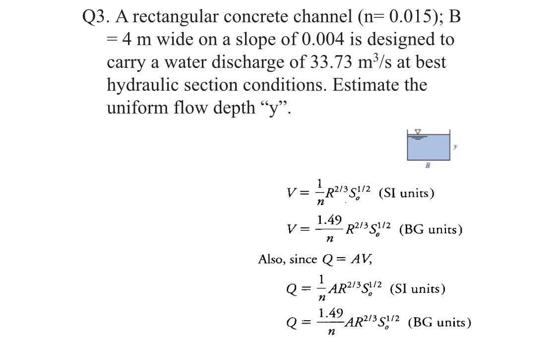 Solved Q3. A rectangular concrete channel (n=0.015); B = 4 m | Chegg.com
