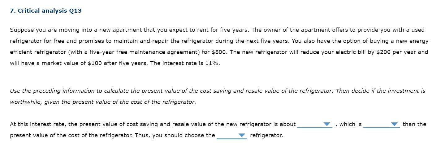 Solved 7. Critical analysis Q13 Suppose you are moving into | Chegg.com