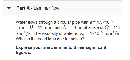 Solved Part A - Laminar flow Water flows through a circular | Chegg.com
