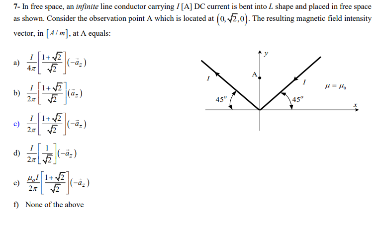 Solved 7- In free space, an infinite line conductor carrying | Chegg.com