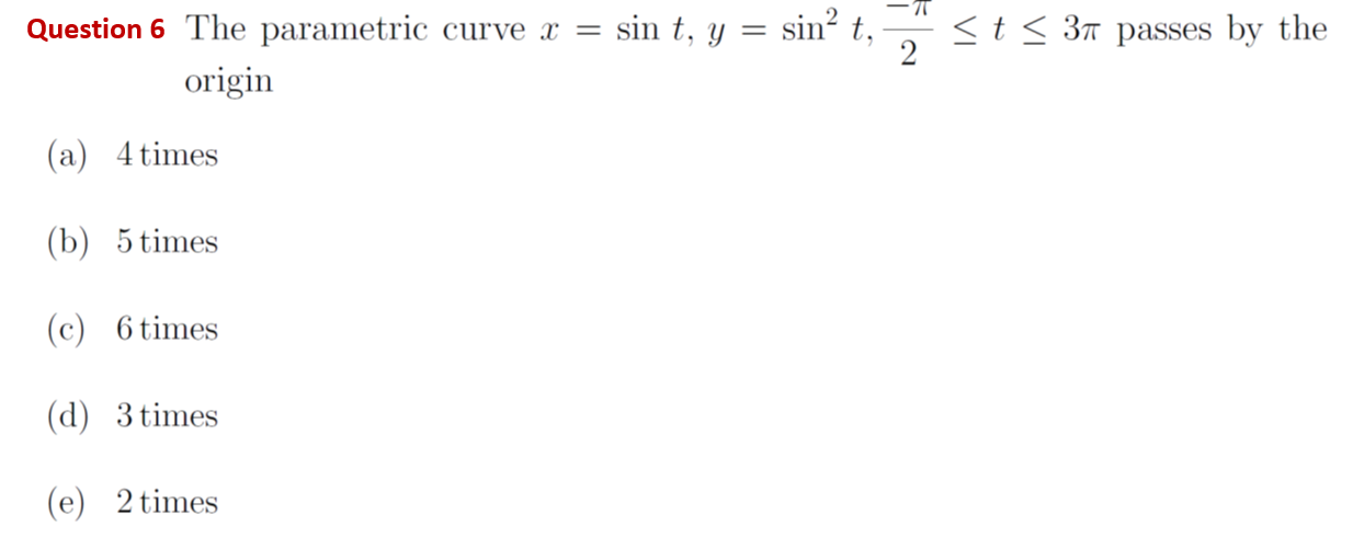 Solved Question 6 The parametric curve | Chegg.com