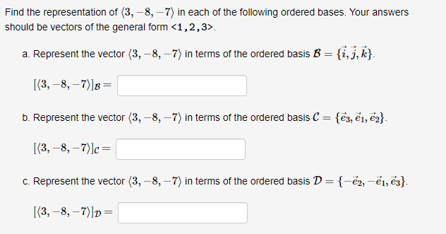 Solved ind the representation of 3,−8,−7 in each of the | Chegg.com