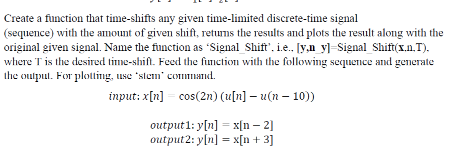 Solved Create a function that time-shifts any given | Chegg.com