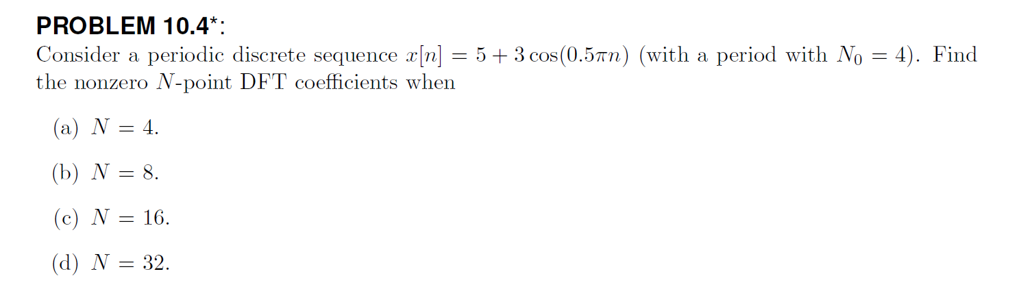 Solved PROBLEM 10.4*: Consider a periodic discrete sequence | Chegg.com