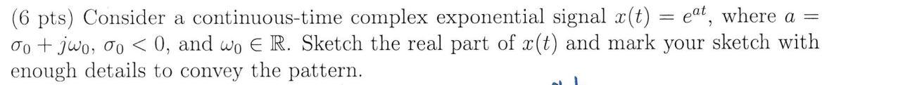Solved (6 pts) Consider a continuous-time complex | Chegg.com