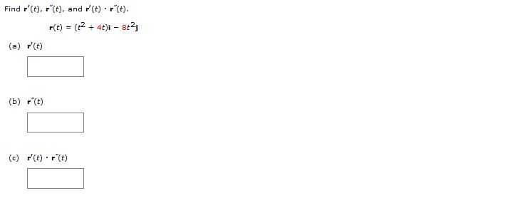 Solved Find r′(t),r′′(t), and r′(t)⋅r′′(t). | Chegg.com