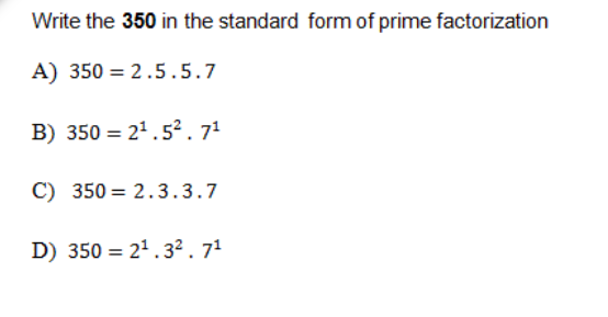 Solved Write the 350 in the standard form of prime | Chegg.com