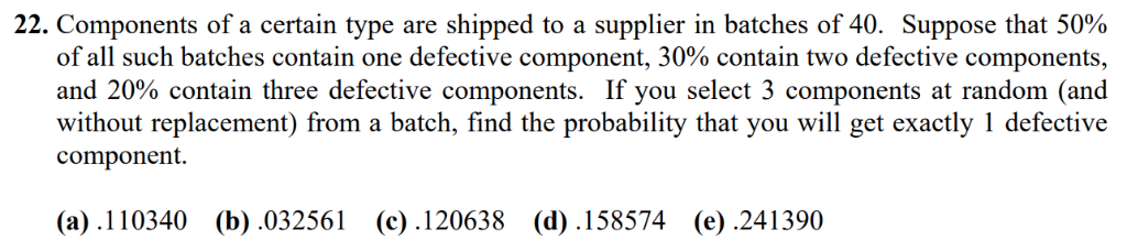 Solved 22. Components of a certain type are of all such | Chegg.com