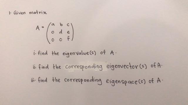 Solved 1. Given matrix A=⎝⎛a00bd0cef⎠⎞ i. find the | Chegg.com