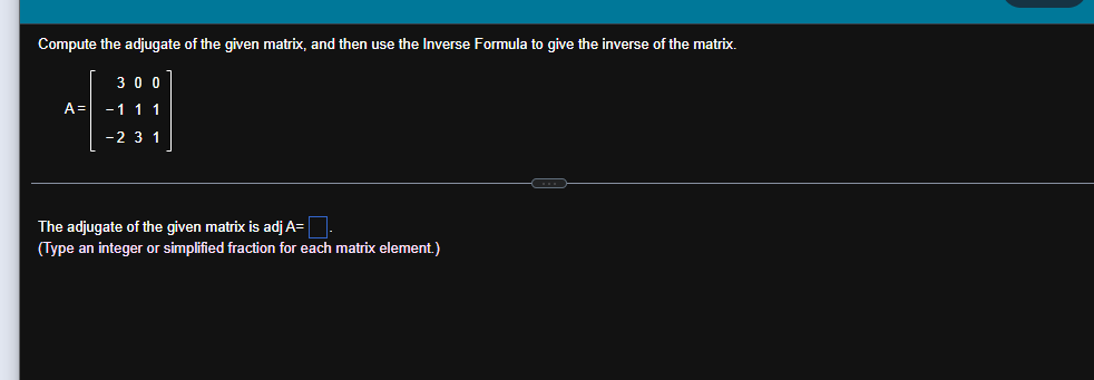 Solved Compute the adjugate of the given matrix, and then | Chegg.com