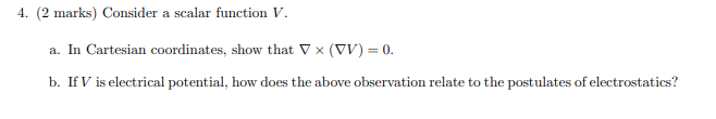 Solved 4. (2 marks) Consider a scalar function V. a. In | Chegg.com Solved 4. (2 marks) Consider a scalar function V. a. In | Chegg.com