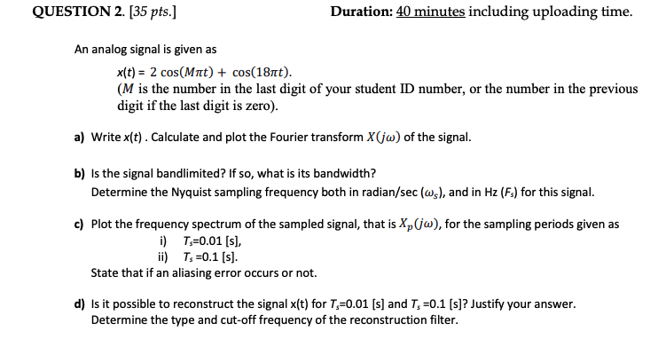 Solved ESTION 2. [35 pts.] Duration: 40 minutes including | Chegg.com