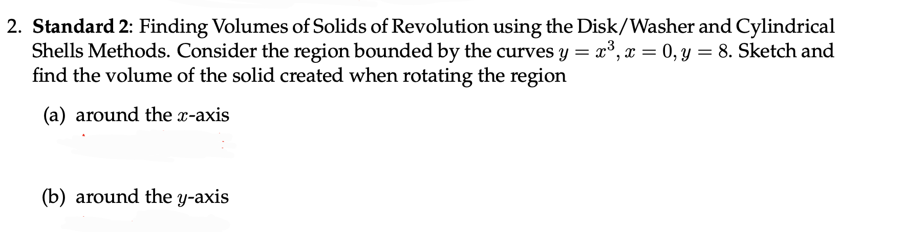 Solved Standard 2: Finding Volumes of Solids of Revolution | Chegg.com