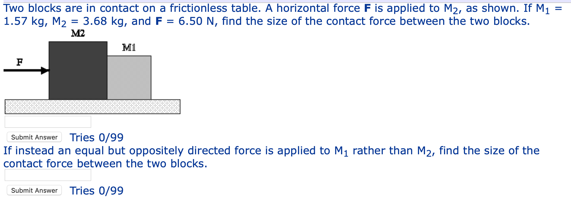 Solved: Two Blocks Are In Contact On A Frictionless Table.... | Chegg.com