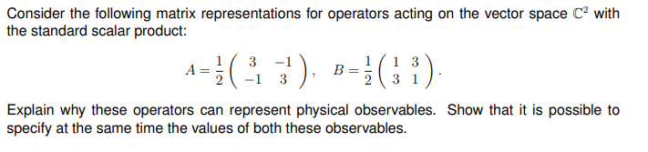 Solved Consider the following matrix representations for | Chegg.com