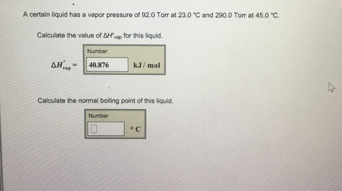 Solved A certain liquid has a vapor pressure of 92.0 Torr at | Chegg.com